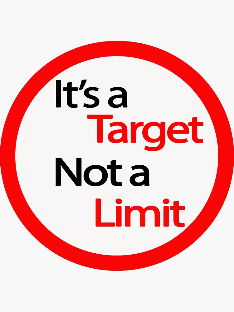 "Its a target not a limit" Sticker by McLarenMedia1 | Redbubble