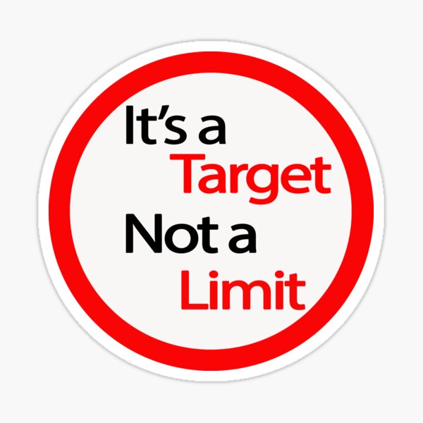 "Its a target not a limit" Sticker by McLarenMedia1 | Redbubble