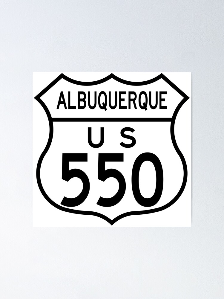 "Albuquerque Route 550 US Road Sign " Poster by Kiwidom | Redbubble