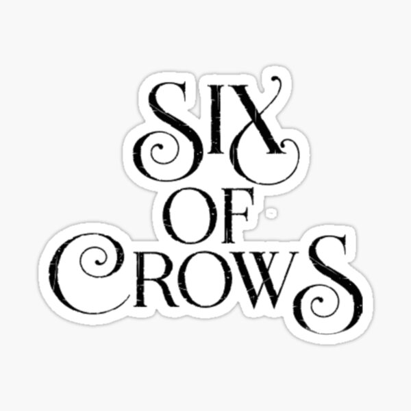 "Six of crows" Sticker for Sale by Helivm | Redbubble