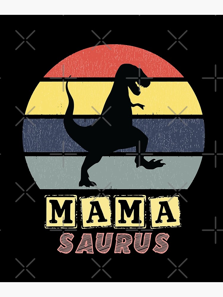 "Mamasaurus T Rex Dinosaur Mama Saurus Family Matching" Poster by ...