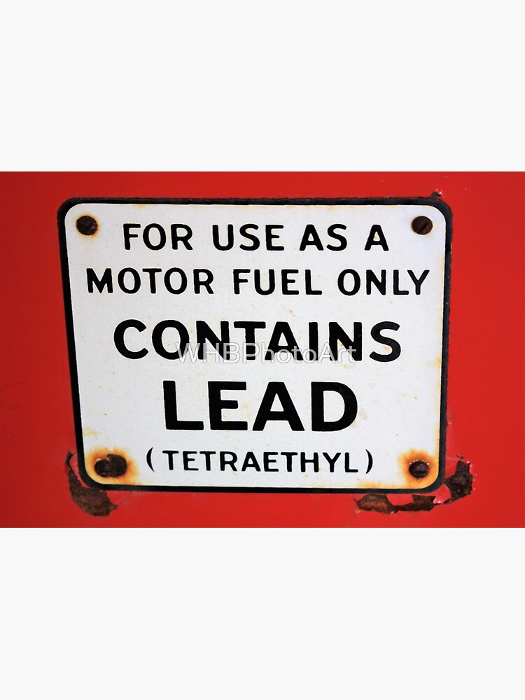 "Vintage Contains Lead (Tetraethyl) Gas Pump Sign - Color" Sticker for ...
