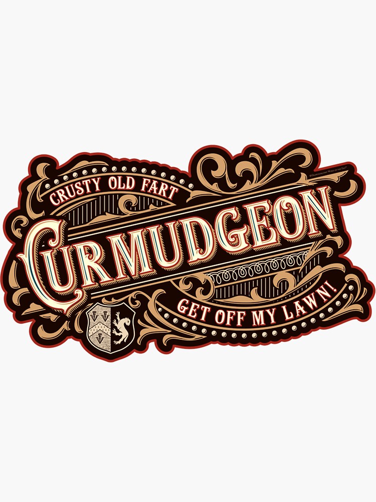 "Curmudgeon Crusty Old Fart Get Off My Lawn" Sticker for Sale by ...