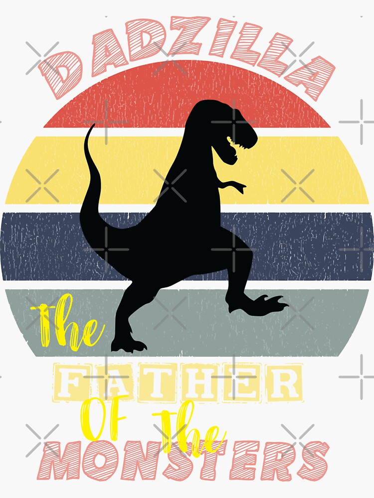 "Dadzilla Father Of The Monsters Retro -Duddysaurus T Rex Family ...