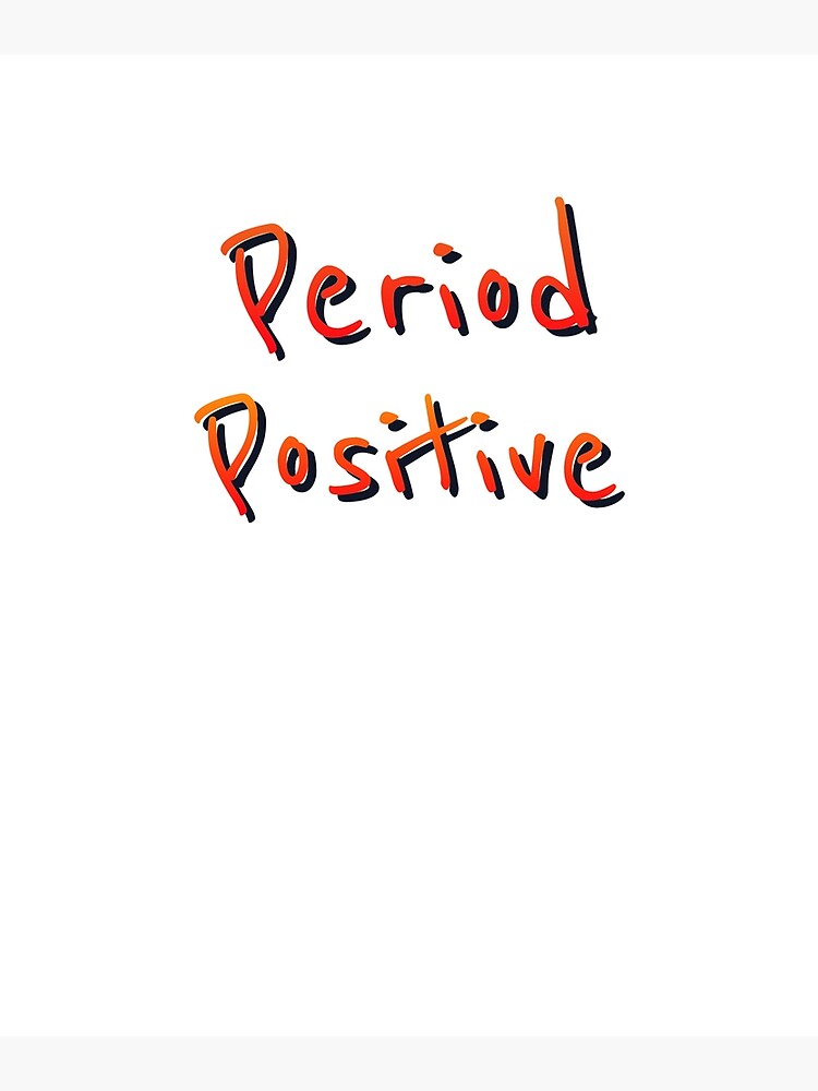 "Cute Girly Period Positive Design" Poster for Sale by JVdesignsPOD ...