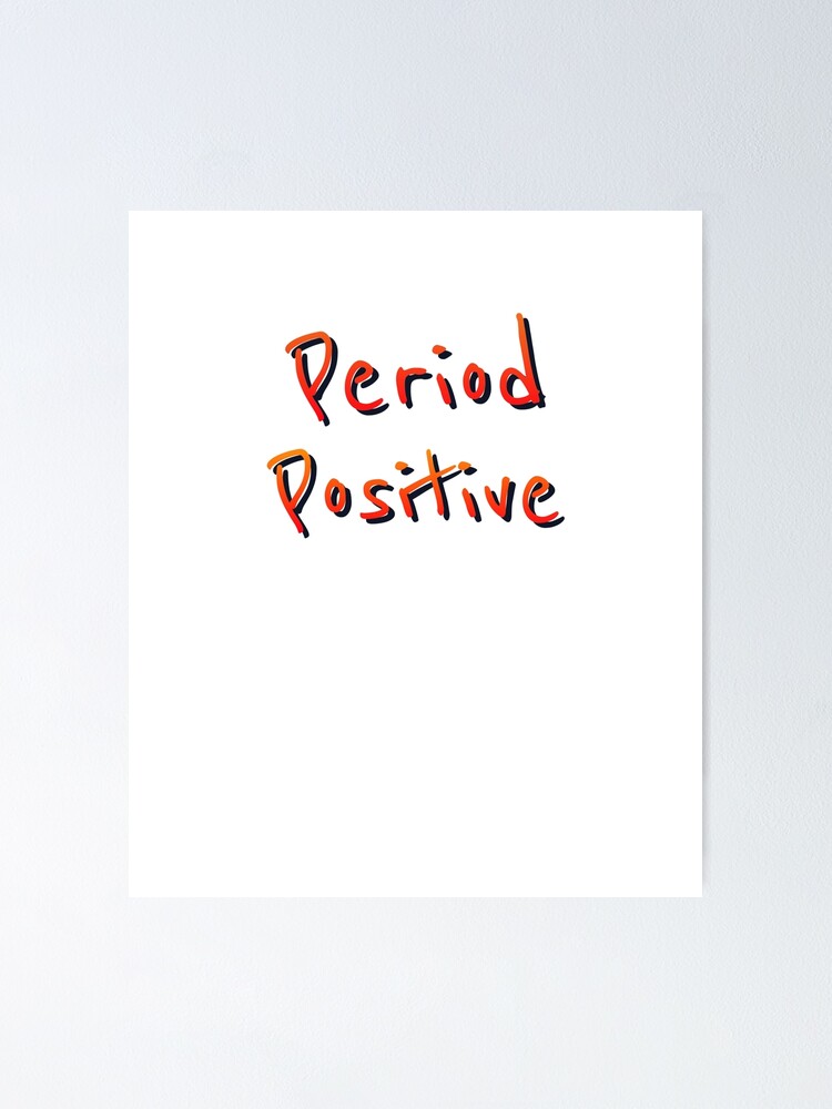 "Cute Girly Period Positive Design" Poster for Sale by JVdesignsPOD ...