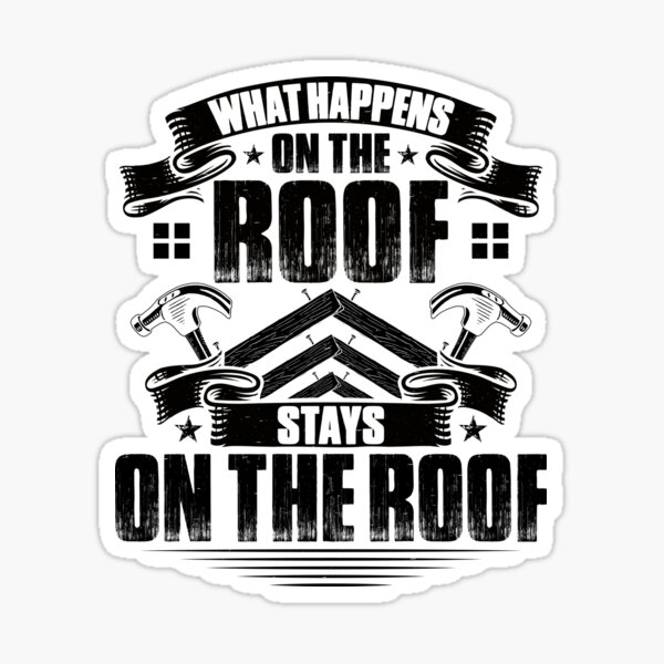 "Roofer Roofing Slater Roof Tiler Thatcher" Sticker for Sale by ...