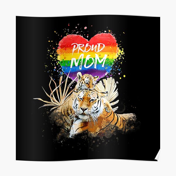 "LGBTQ Gay and Lesbian Pride Mama Tiger with Baby" Poster by Baloghadel ...