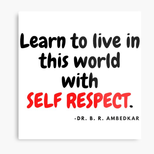 Lámina metálica «Aprende a vivir en este mundo con respeto por ti mismo ...