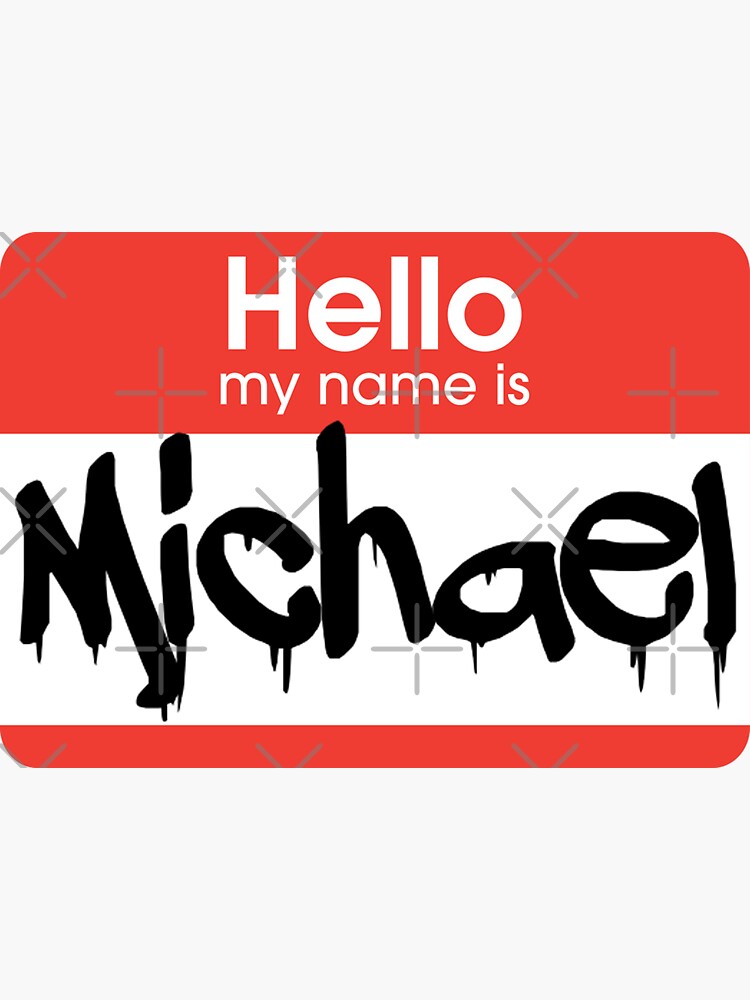 "Hello My Name is Michael Michael Tag" Sticker for Sale by Mooostickers ...