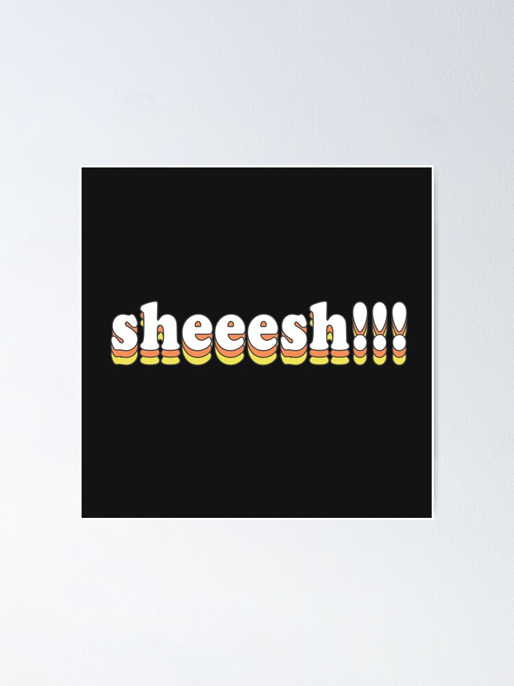 "Sheeesh Meme, sticker pack" Poster by Arikaa | Redbubble