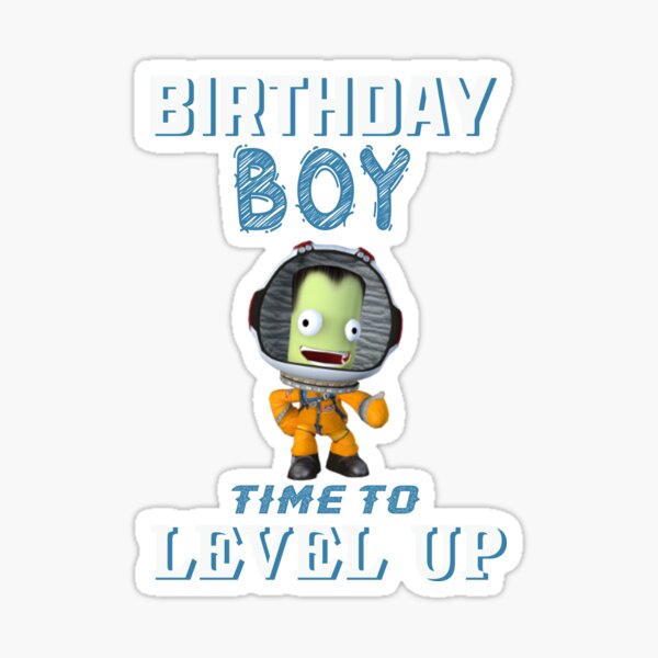 "Birthday Boy Time to Level Up , Kerbal Spacecraft Program , Kerbals ...