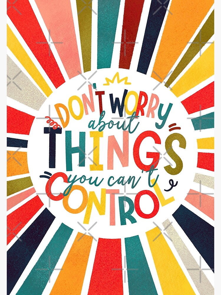 Lámina fotográfica «no te preocupes por las cosas que no puedes ...