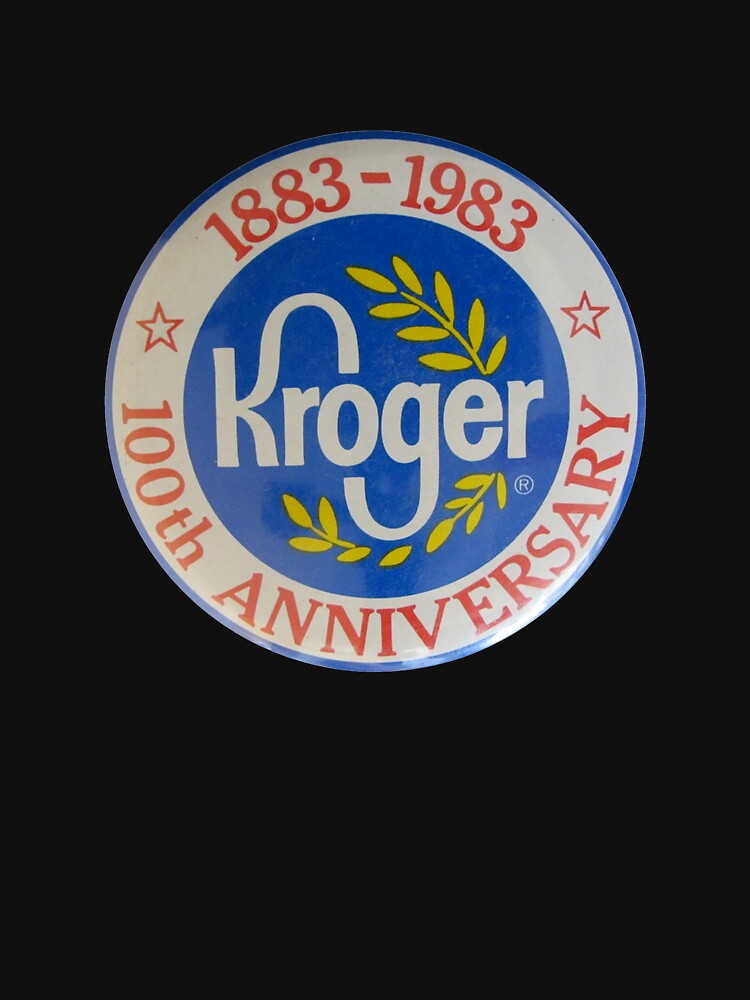 "Kroger 100th Anniversary" T-shirt for Sale by bbunga50 | Redbubble ...