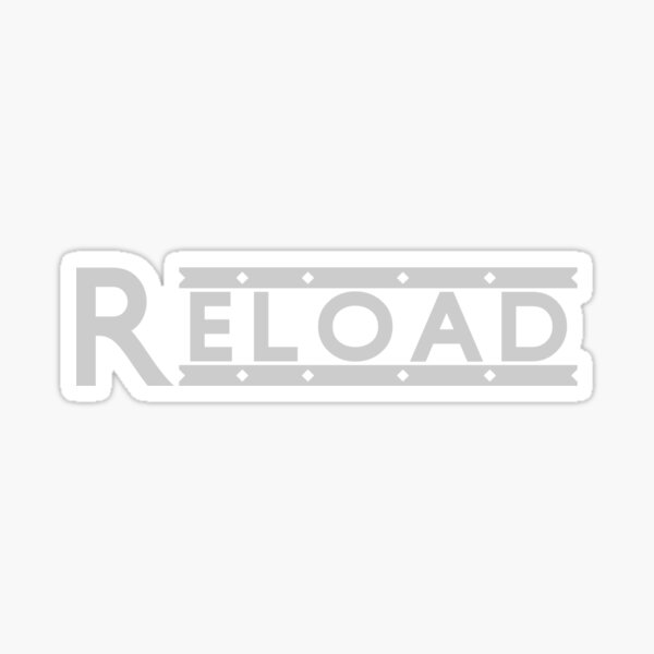 "Reload T-shirt design" Sticker for Sale by MissDewi | Redbubble