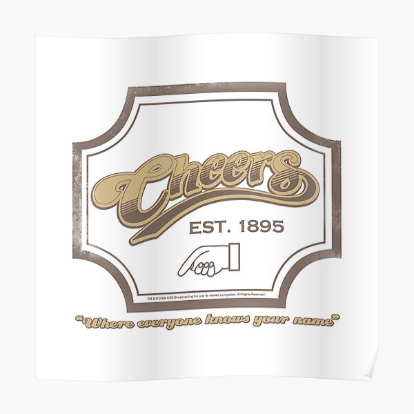 "Cheers entrance sign 1895" Poster for Sale by rooyaVandens | Redbubble
