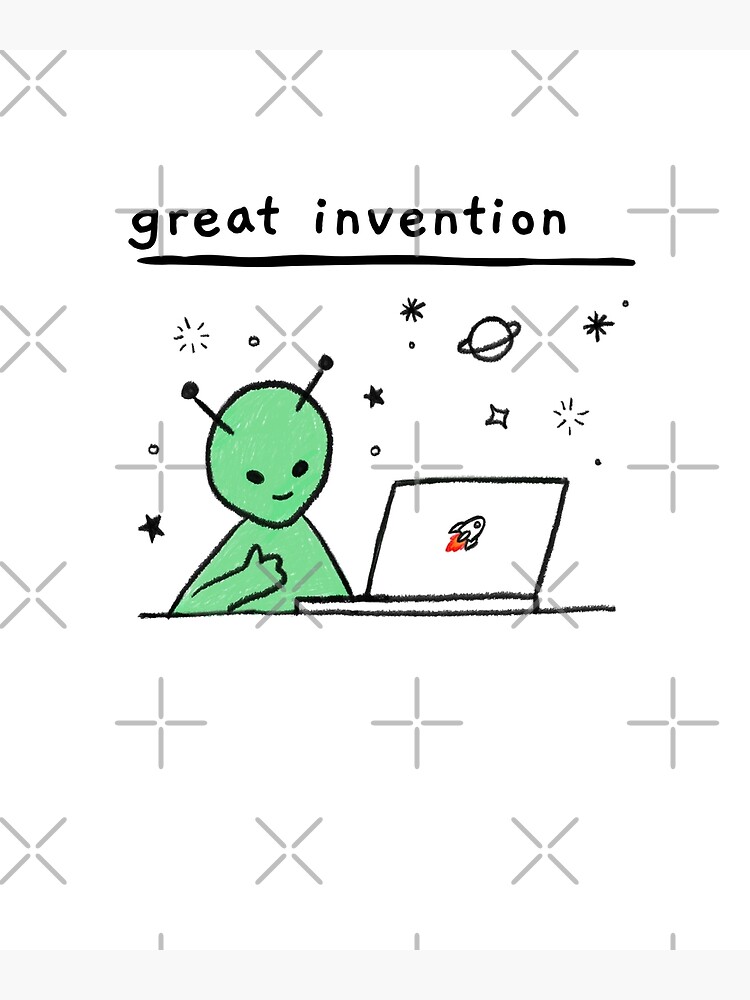"Great Invention - funny Alien likes notebooks Meme" Poster for Sale by ...