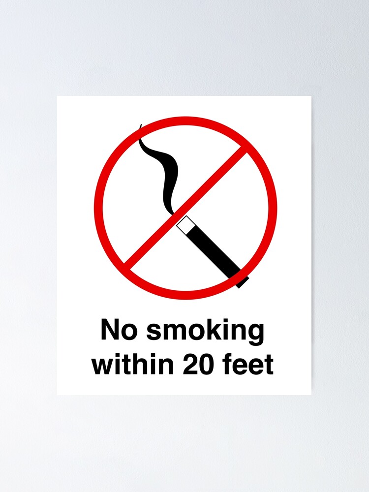 "No Smoking Within 20 Feet Sign Smoke and Cigarette" Poster by ...
