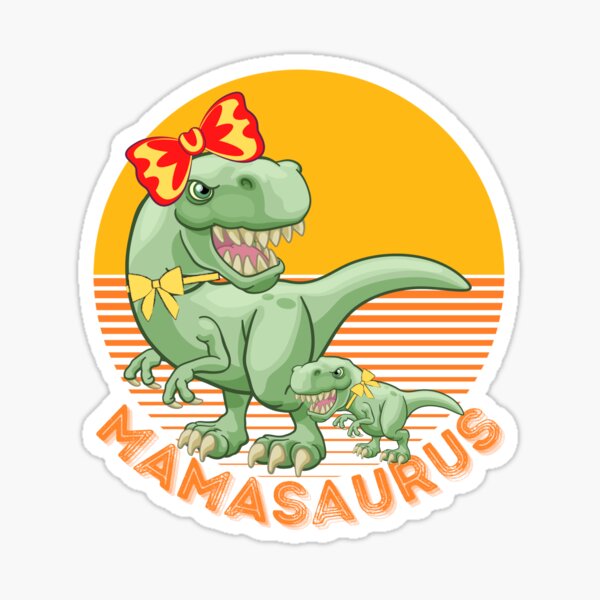 "MAMASAURUS!" Sticker by RVAnnie | Redbubble