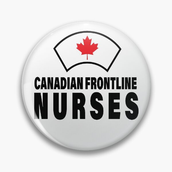 Canadian Nurses Pins and Buttons | Redbubble
