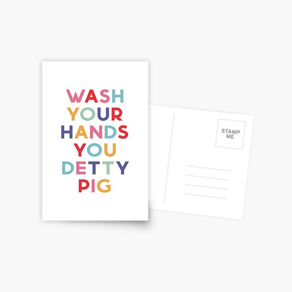 "wash your hands you detty pig meme" Postcard for Sale by ZORO33 ...