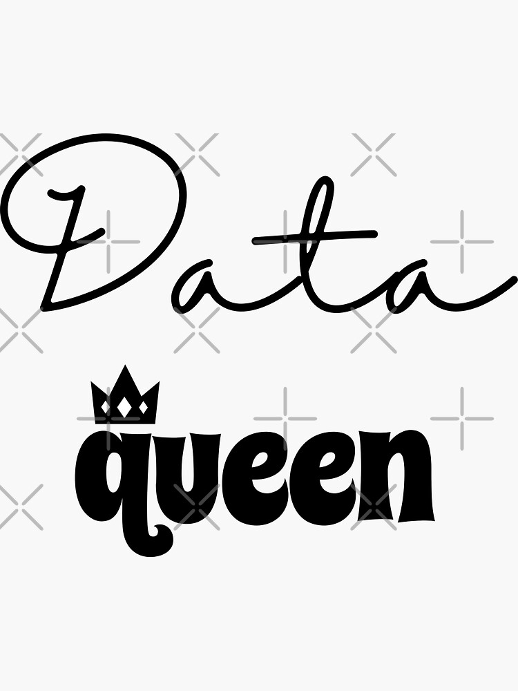 "Data Queen" Sticker for Sale by Elmanougui | Redbubble