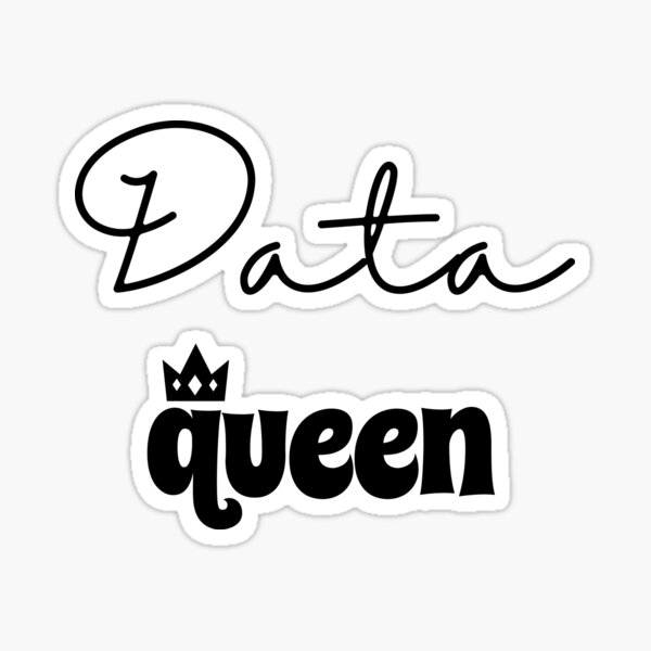 "Data Queen" Sticker for Sale by Elmanougui | Redbubble