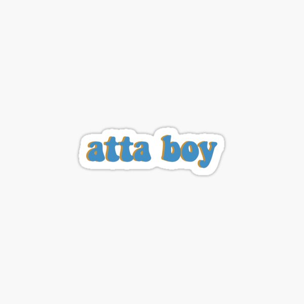 "Atta boy" Sticker by UntitledStore | Redbubble
