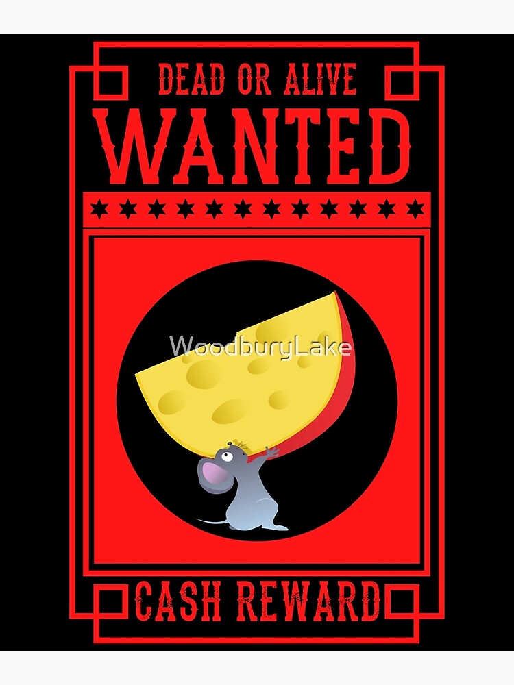 "Mouse Stealing Cheese Wanted Sign" Poster for Sale by WoodburyLake ...