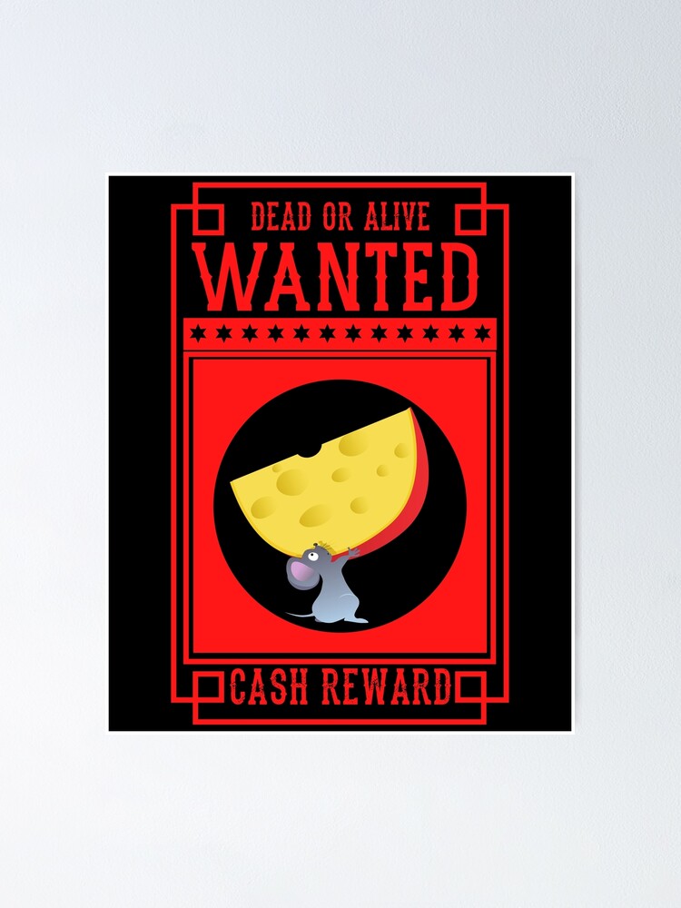 "Mouse Stealing Cheese Wanted Sign" Poster for Sale by WoodburyLake ...