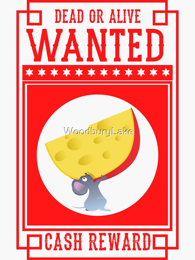 "Mouse Stealing Cheese Wanted Sign" Sticker by WoodburyLake | Redbubble