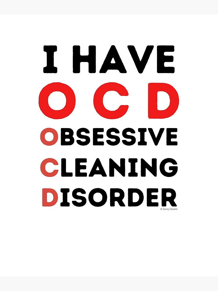 "I Have OCD - Obsessive Cleaning Disorder Housekeeping Humor" Poster ...