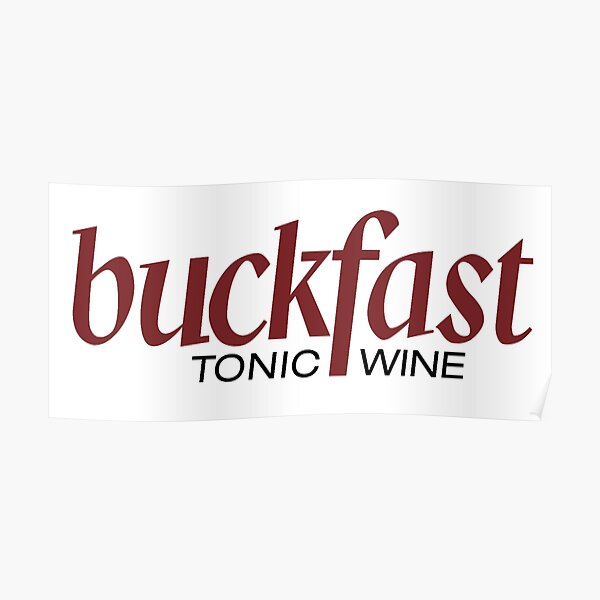 "buckfast" Poster for Sale by arijasakla | Redbubble