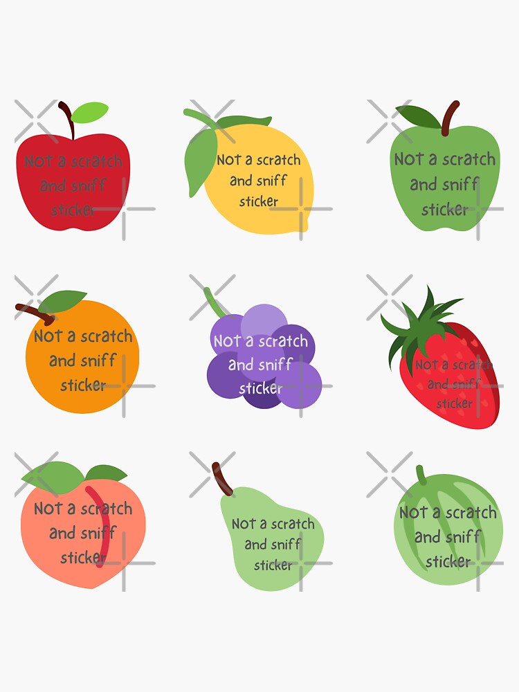 "NOT a scratch and sniff sticker - fruit (sticker pack)" Sticker for ...