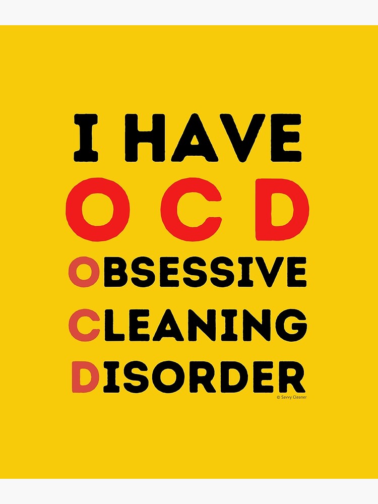 "I Have OCD - Obsessive Cleaning Disorder Housekeeping Humor" Poster by ...