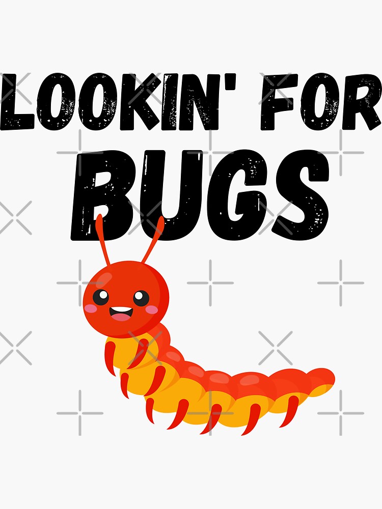 "Bug Collector - Bug Hunting - Bug Hunter - Lookin' For Bugs" Sticker ...