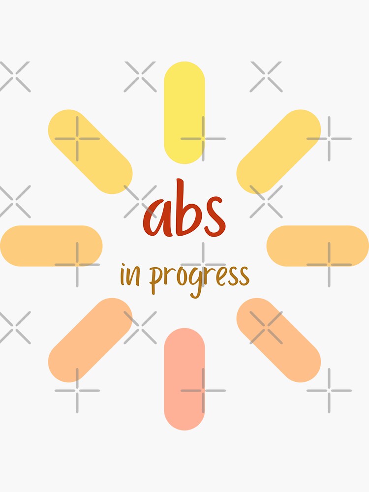 "abs in progress, abs, 6 pack, progress, abs in progress funny, abs in ...