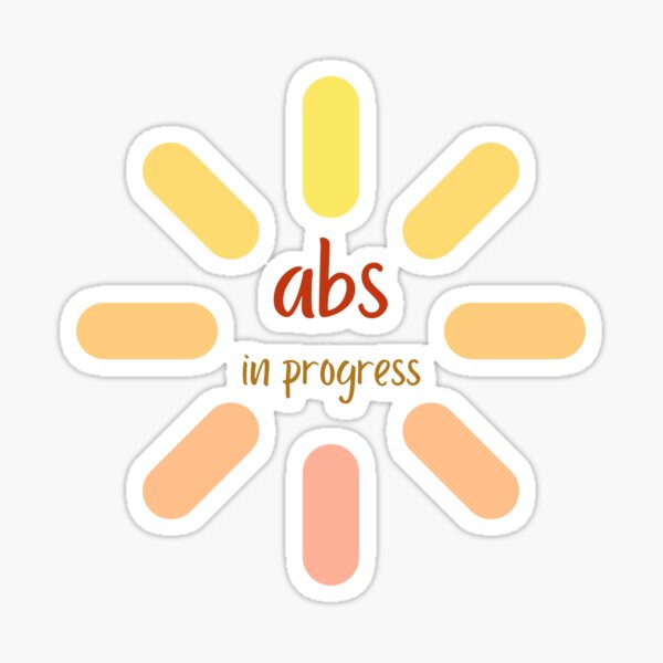 "abs in progress, abs, 6 pack, progress, abs in progress funny, abs in ...
