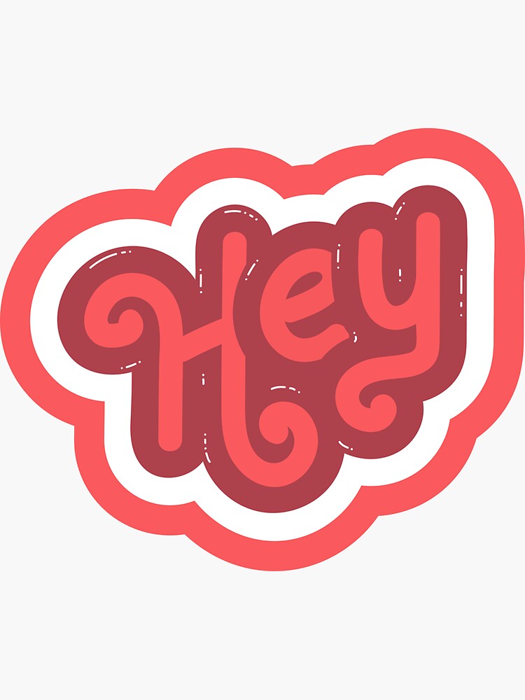 "HEY" Sticker by snevi | Redbubble