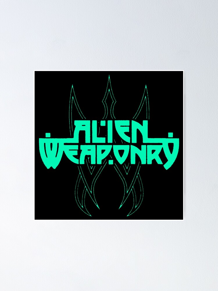 "alien weaponry best new logo" Poster by bryon973 | Redbubble