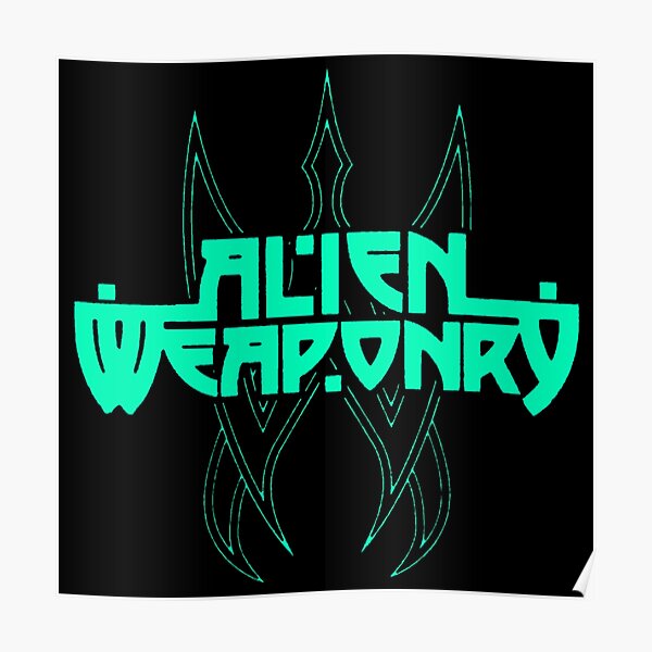 "alien weaponry best new logo" Poster by bryon973 | Redbubble