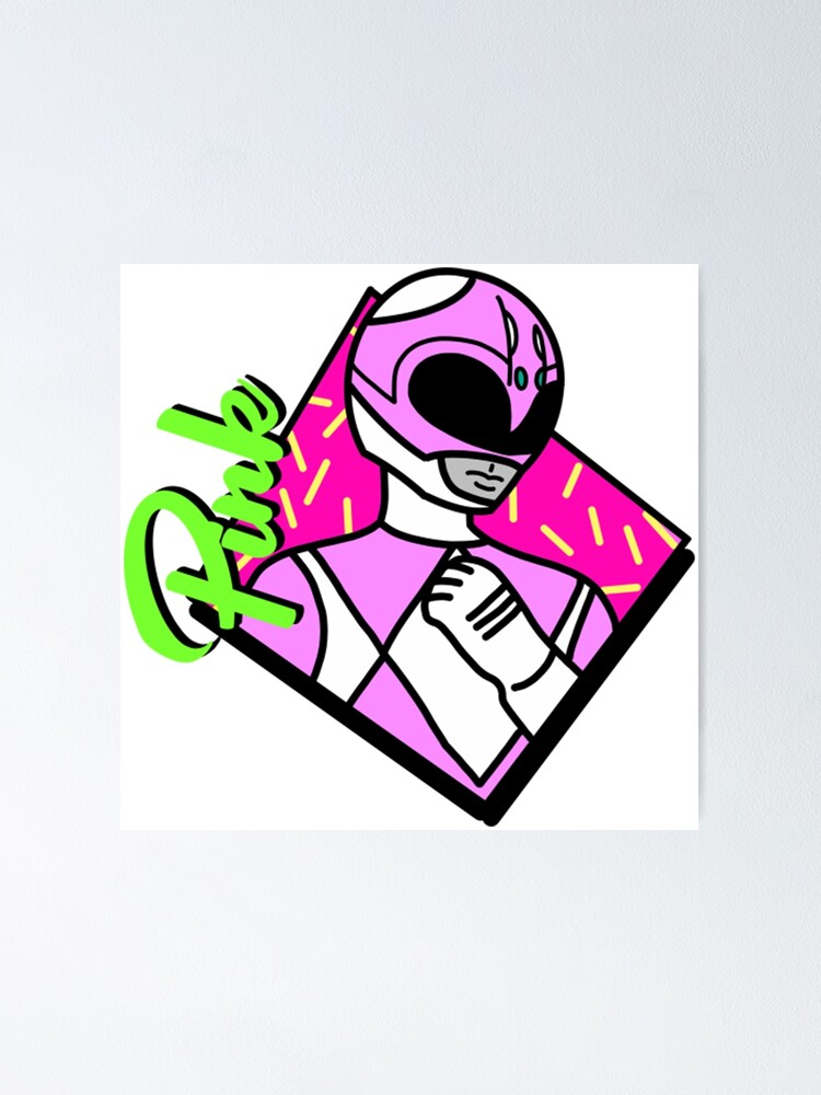 "Pink Pink Ranger" Poster by KimCaitlin | Redbubble