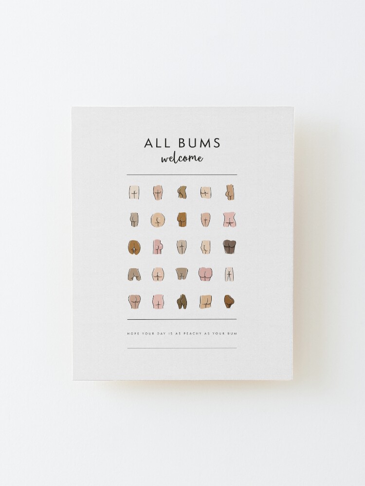 "All Bums Welcome - Funny Bathroom Art" Mounted Print for Sale by ...