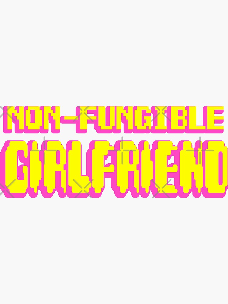 "Funny NFT Girlfriend" Sticker for Sale by cannevas | Redbubble