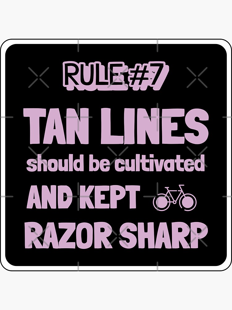 "Cycling Rule 7 - Tan Lines Razor Sharp Cyclist Sayings" Sticker by ...