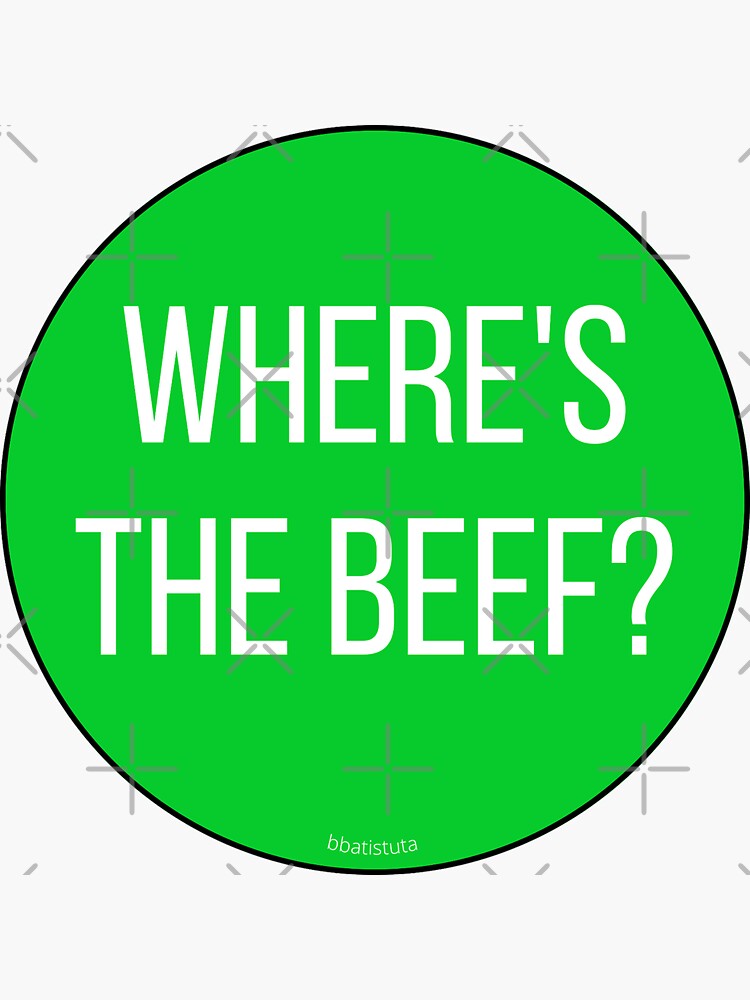 "Where's The Beef? " Sticker by bbatistuta | Redbubble