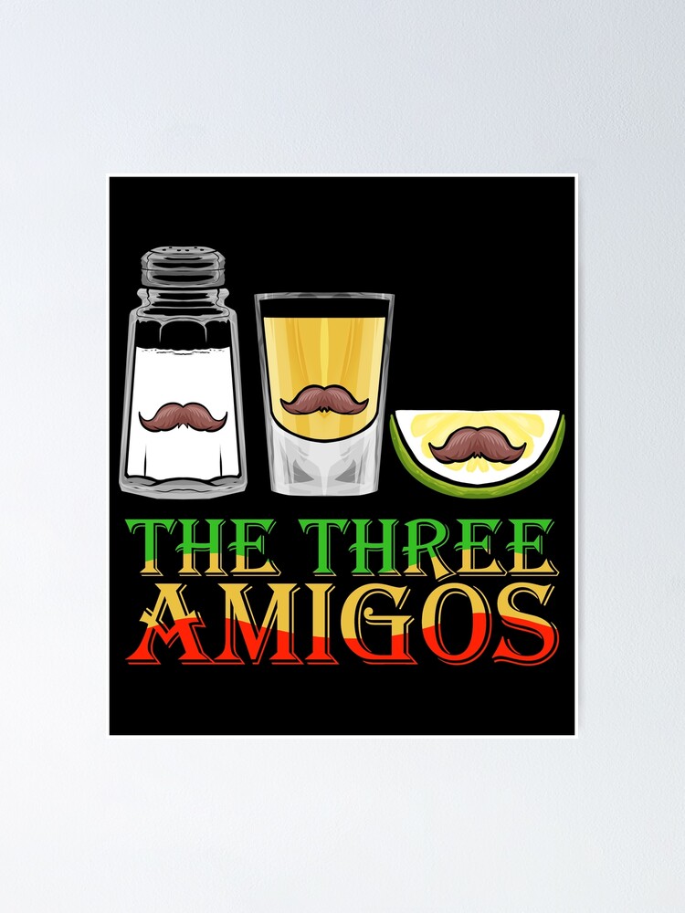 "The Three Amigos - The Tree Amigos" Poster by FamBleJS | Redbubble