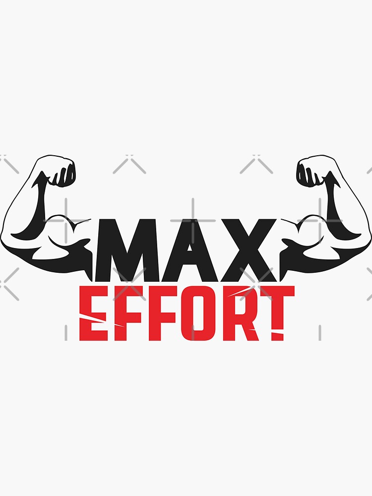 "Max Effort Muscle - workout & gym motivation" Sticker for Sale by ...