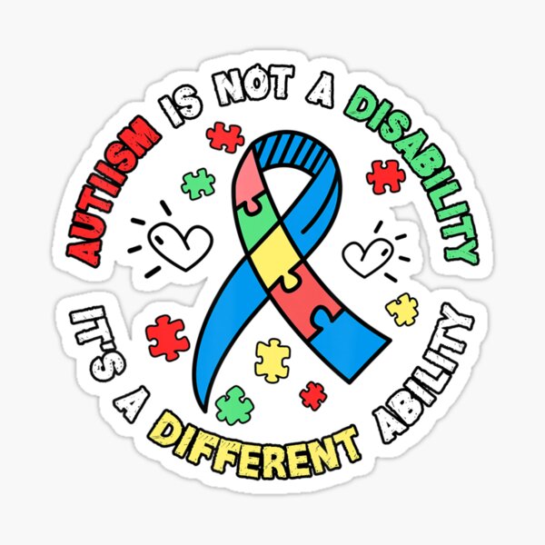 "Autism Is Not A Disability Its A Different Ability" Sticker by ...
