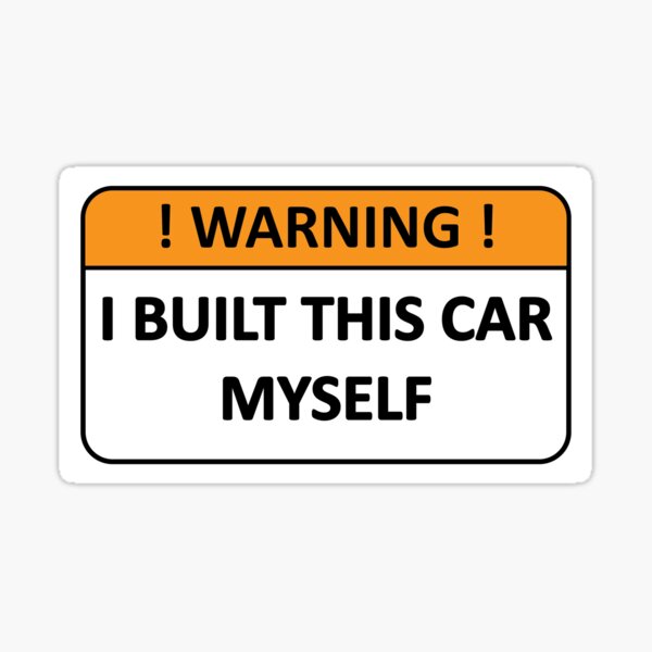 "I Built It Myself" Sticker for Sale by ActualCerberus | Redbubble